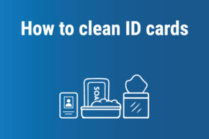 How to Clean Your ID Cards